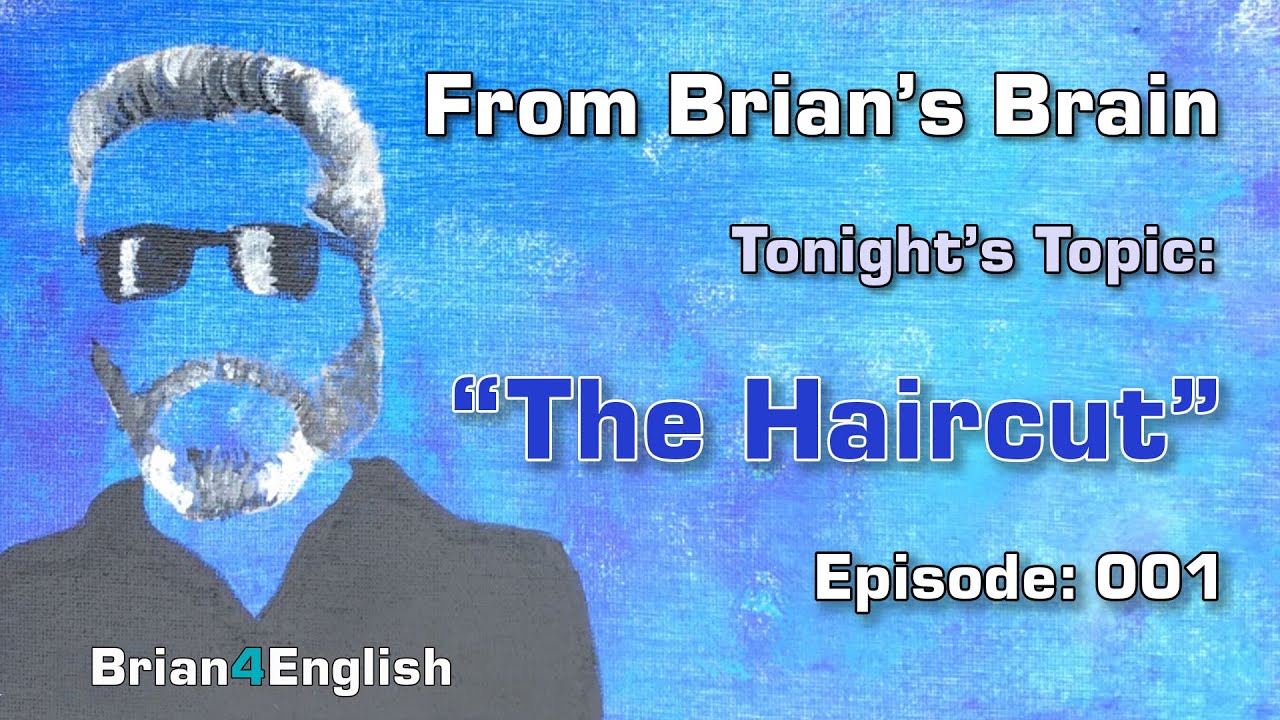 001 "The Haircut" | From Brian's Brain - YouTube