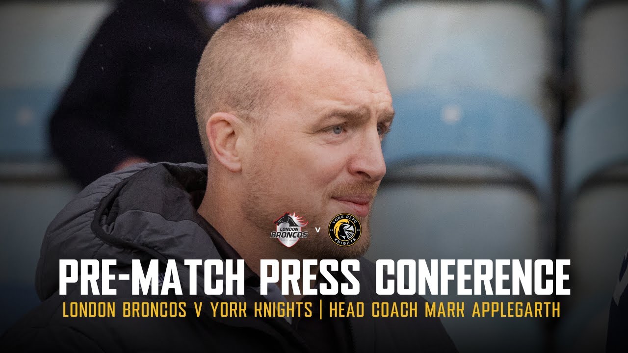 PRE-MATCH PRESS CONFERENCE | MARK APPLEGARTH | London Broncos (A ...