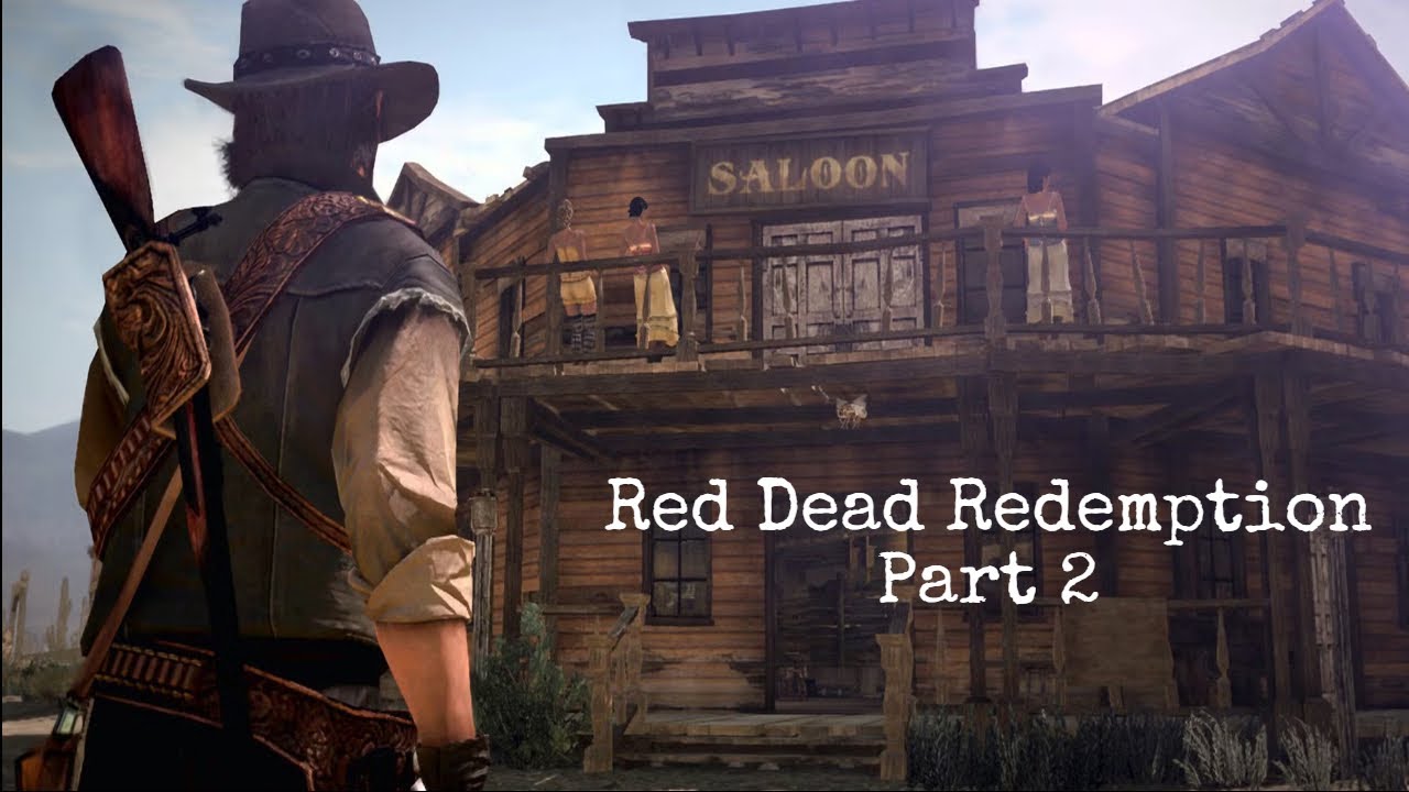 Red Dead Redemption(2010) - Part 2 - - YouTube