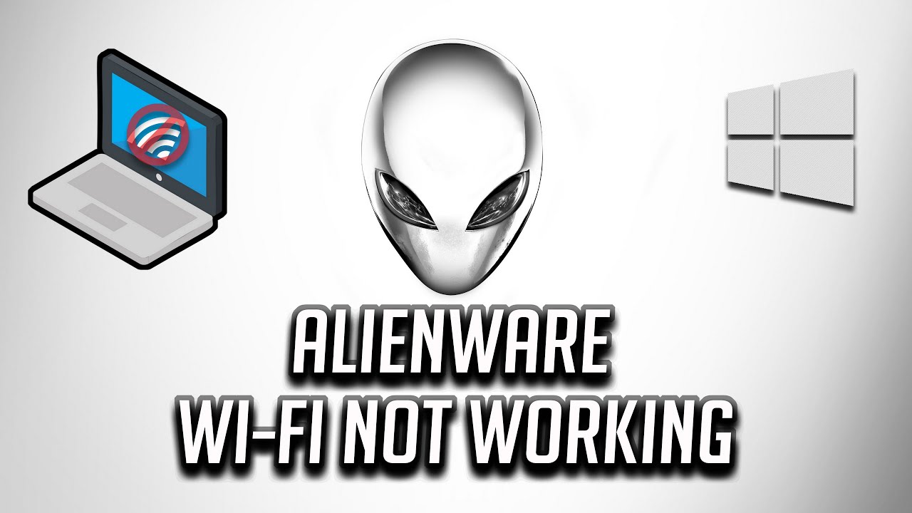 Fix Alienware Wi-Fi Not Working in Windows 10/8/7 [2025 Tutorial] - YouTube