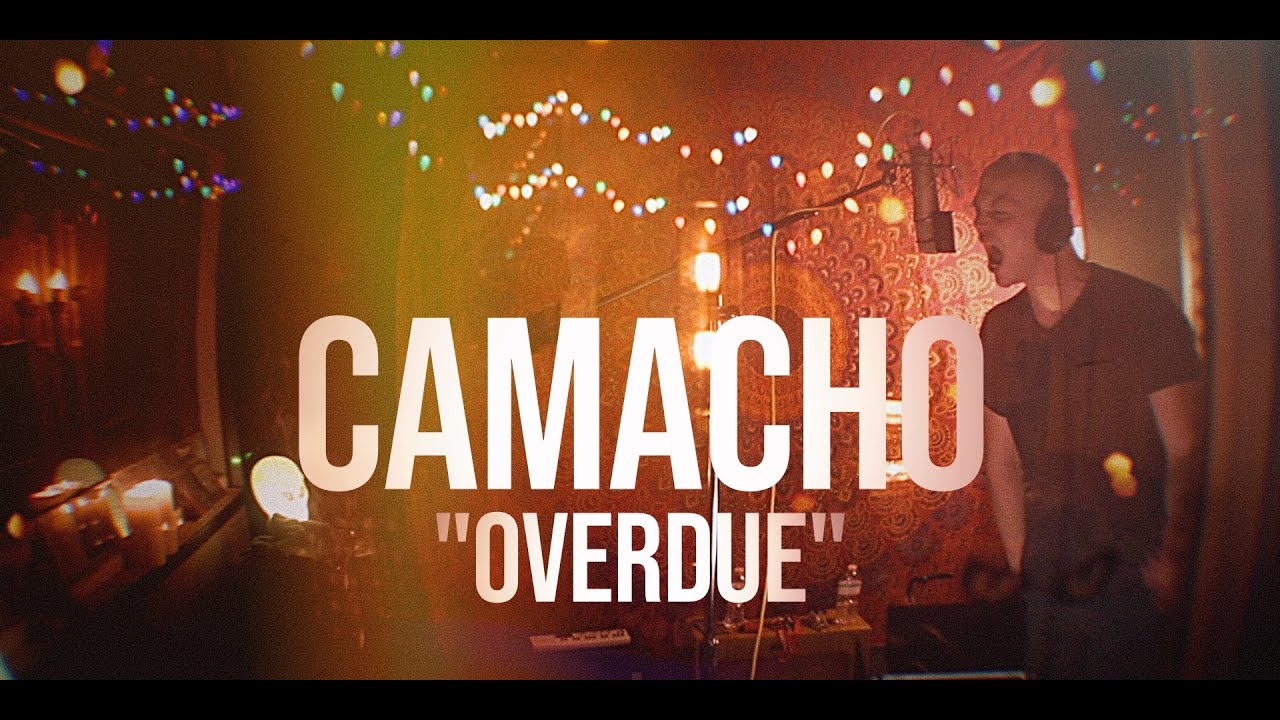 CAMACHO! - "Overdue" [OFFICIAL VIDEO] - YouTube