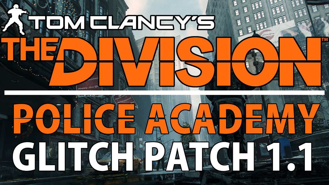 The Division - Police Academy Glitch - Patch 1.1 (NEW) - UNLIMITED HIGH ...