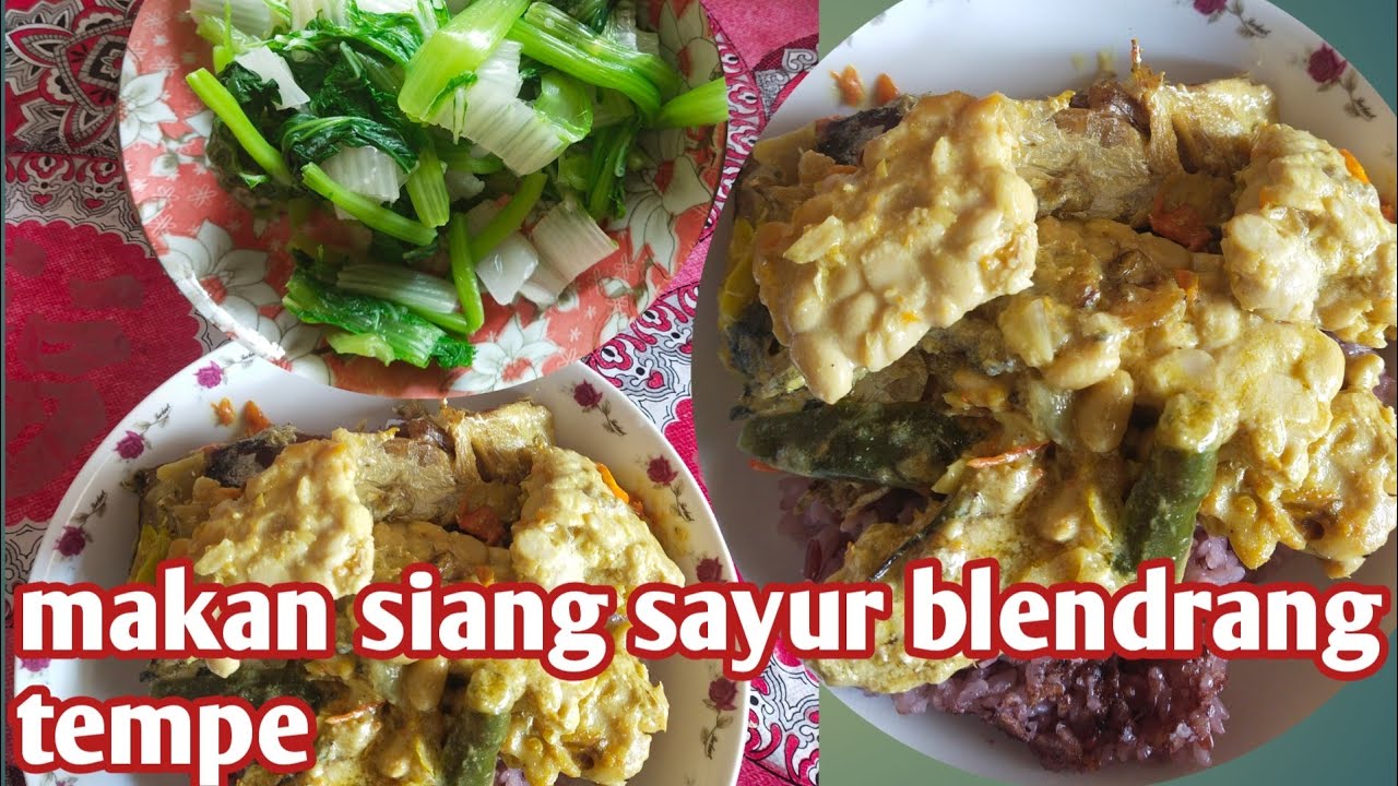Makan siang sayur blendrang tempe kulupan sawi@MakYantichannel - YouTube