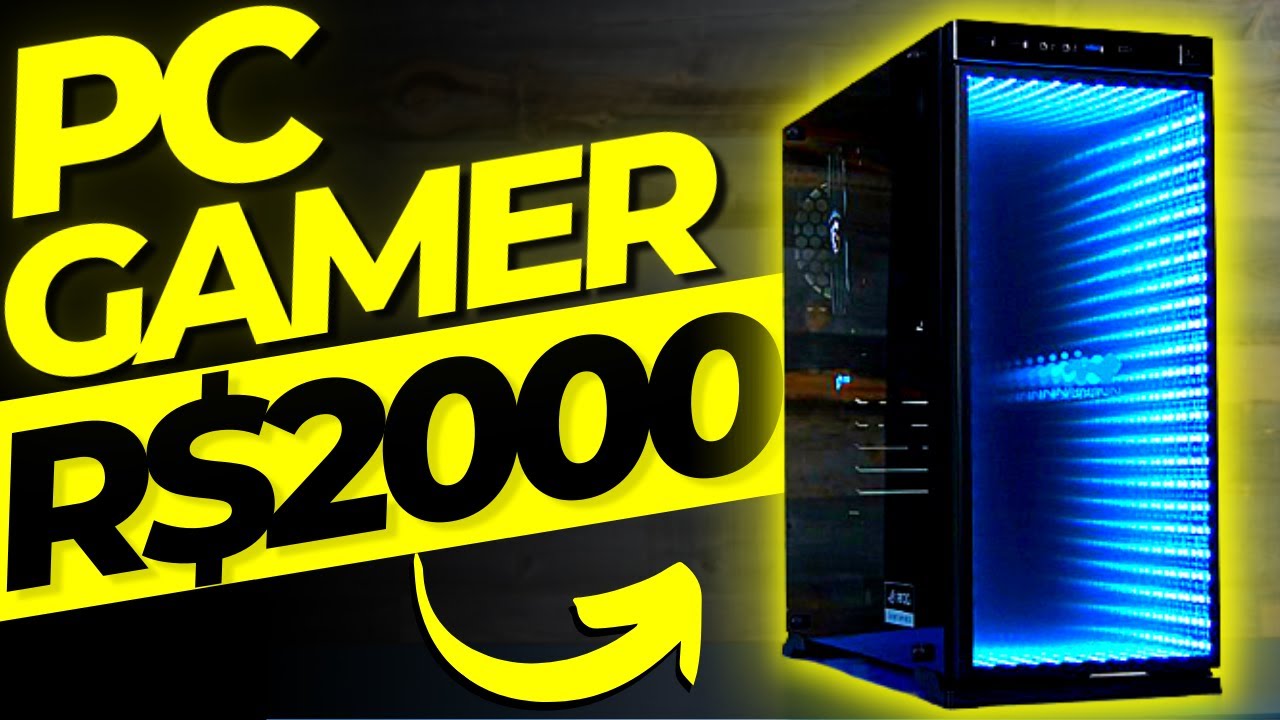 PC GAMER R$2000 BOM E BARATO 2021 RODA TUDO - MELHOR INVESTIMENTO - YouTube