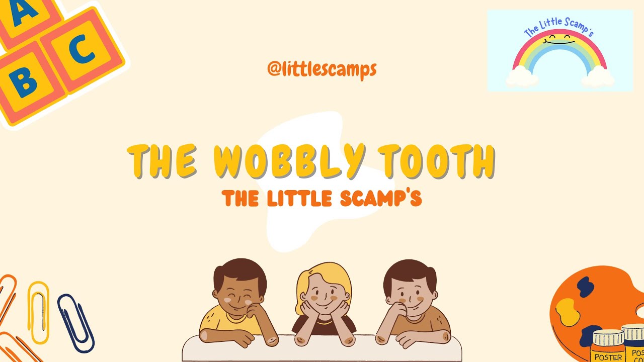 Great Children's Stories - The Little Scamp's - Ep 7- The Wobbly Tooth ...