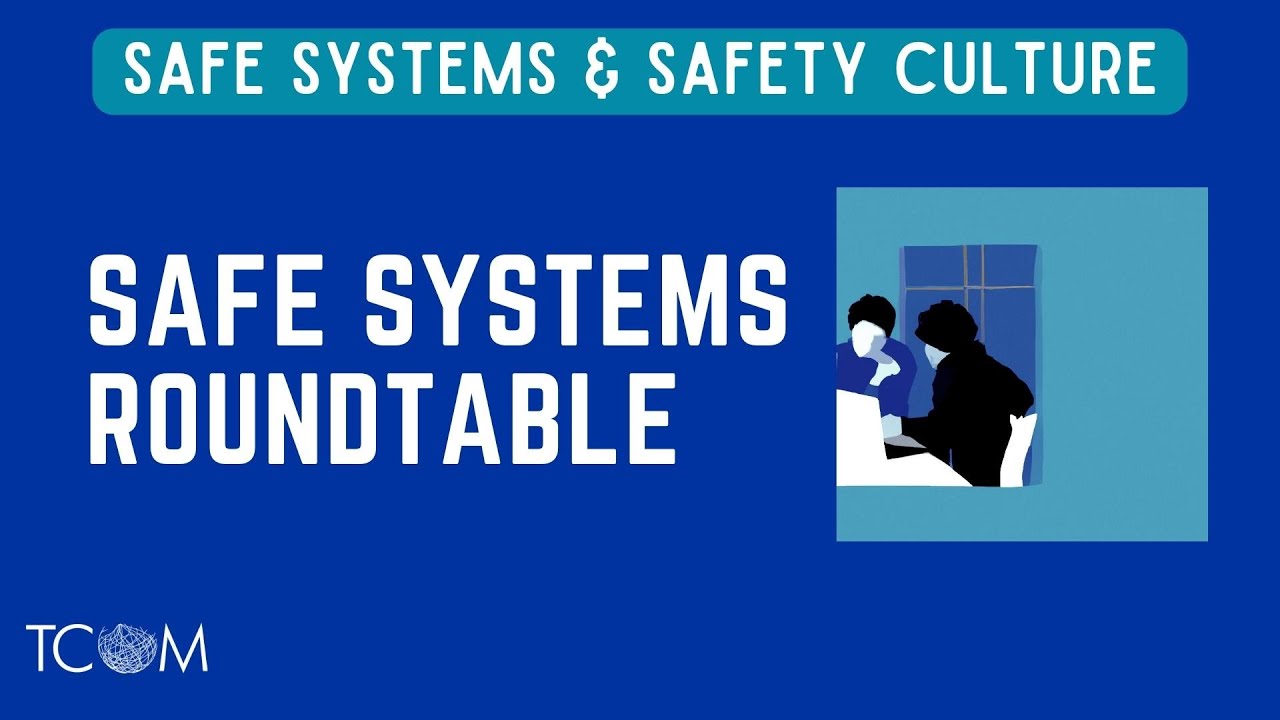 Safe Systems Roundtable | TCOM Discussion | Safe Systems & Safety ...