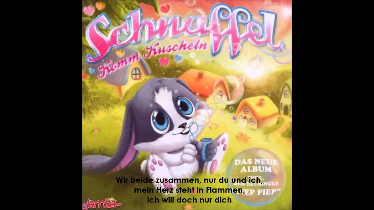 Schnuffel- Ich schenk dir die ganze Welt + Lyrics - YouTube