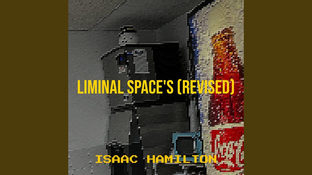Liminal Space's (Revised) - YouTube