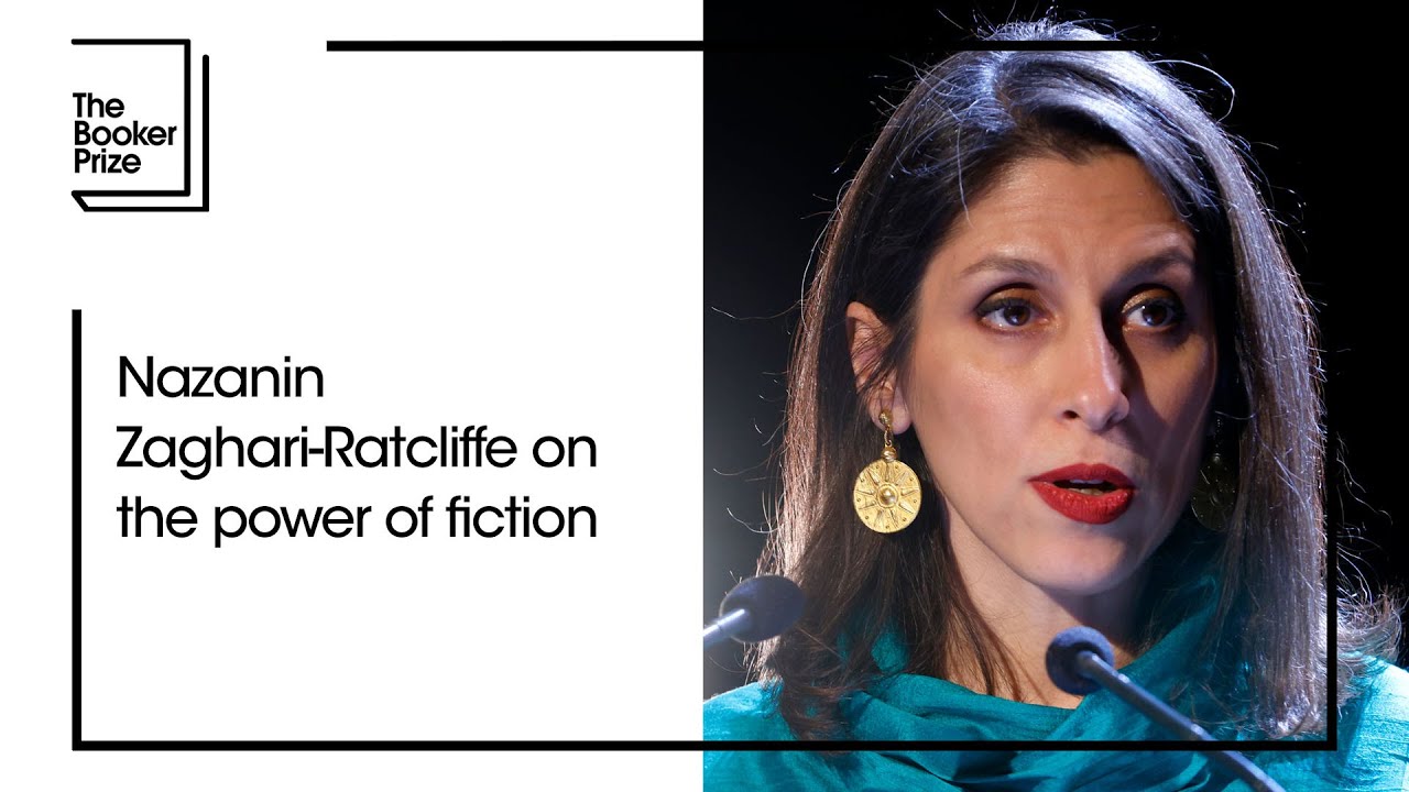 Nazanin Zaghari-Ratcliffe on the power of fiction | The Booker Prize ...