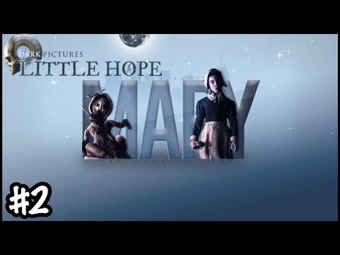 LITTLE HOPE: CONOCEMOS A MARY Gameplay Español Parte 2 - YouTube