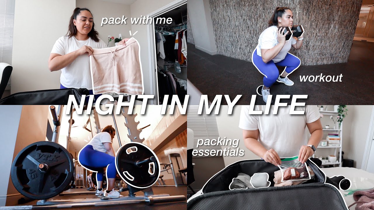 NIGHT IN MY LIFE | pack with me for my weekend trip, full workout ...