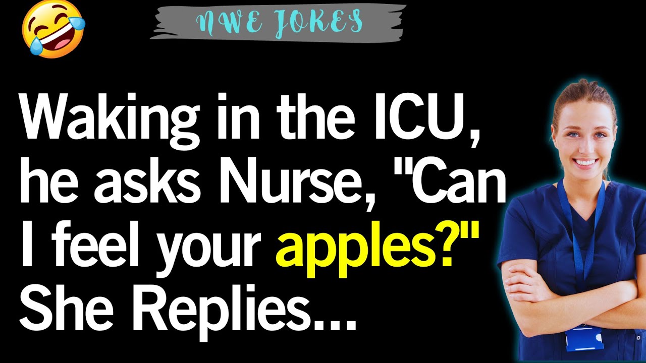 🤣 BEST JOKE OF THE DAY! - Waking in the ICU, he asks Nurse, "Can I feel ...