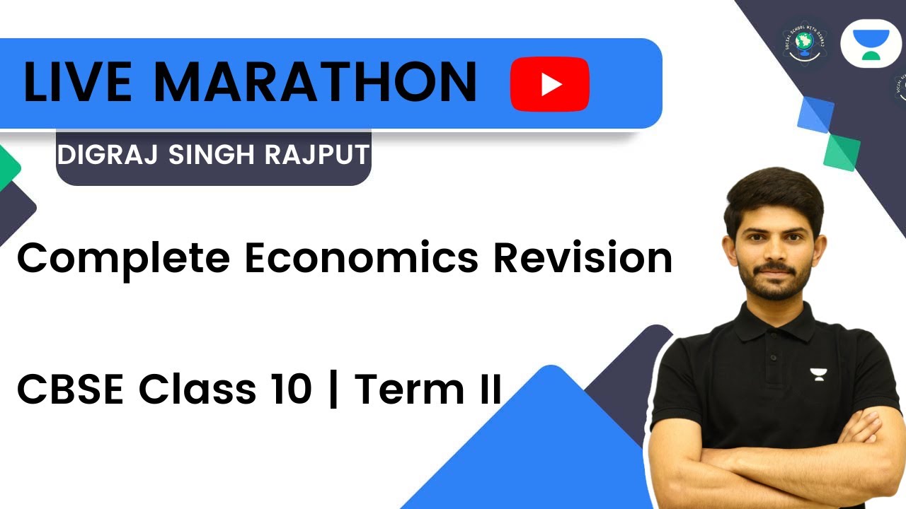 Complete Economics Revision | CBSE Class 10 | Term II | Digraj Singh ...