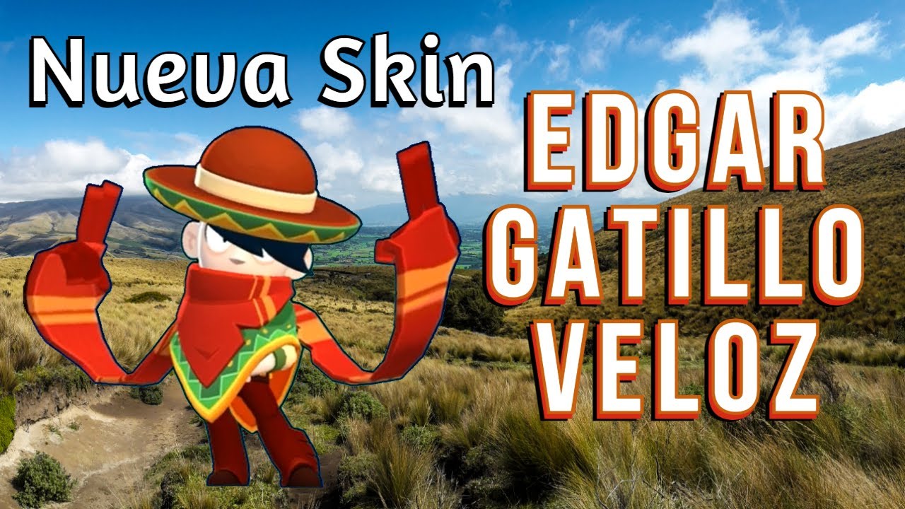 Ajuaah!, con bufanda y poncho | Skin : Edgar Gatillo Veloz | Brawl ...