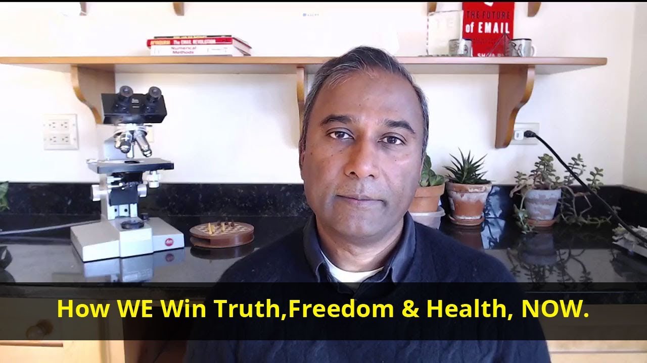 Dr. Shiva Ayyadurai - How WE Win Truth,Freedom & Health, NOW. - YouTube