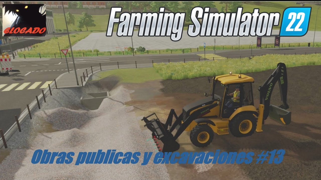 Farming Simulator 22- Obras publicas y excavaciones #13 - YouTube