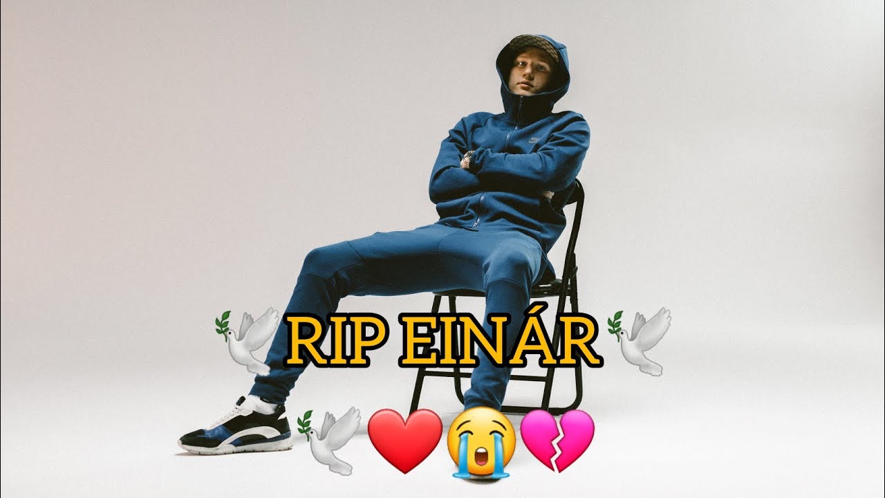 Vi saknar dig och din musik Einár🕊 💔😭 - YouTube