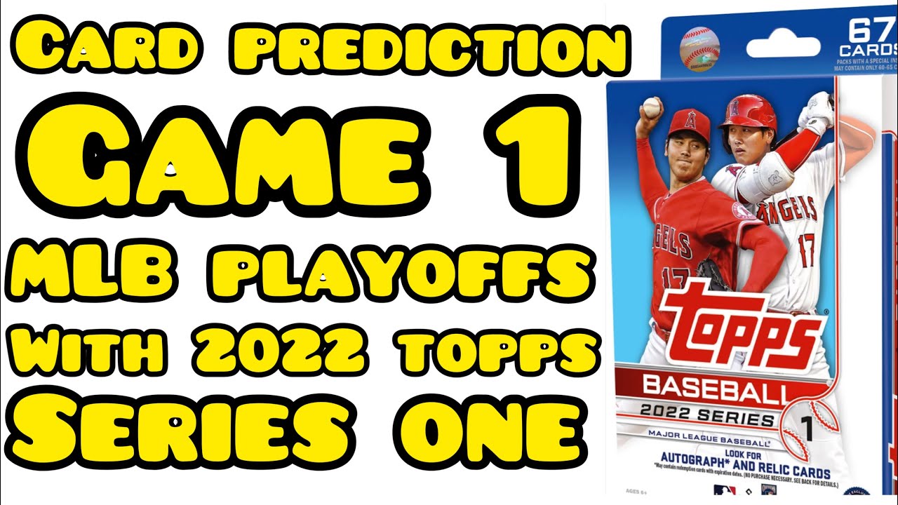 Card Predictions - Game 1 MLB PLAYOFFS w/ ‘22 TOPPS SERIES ONE ...