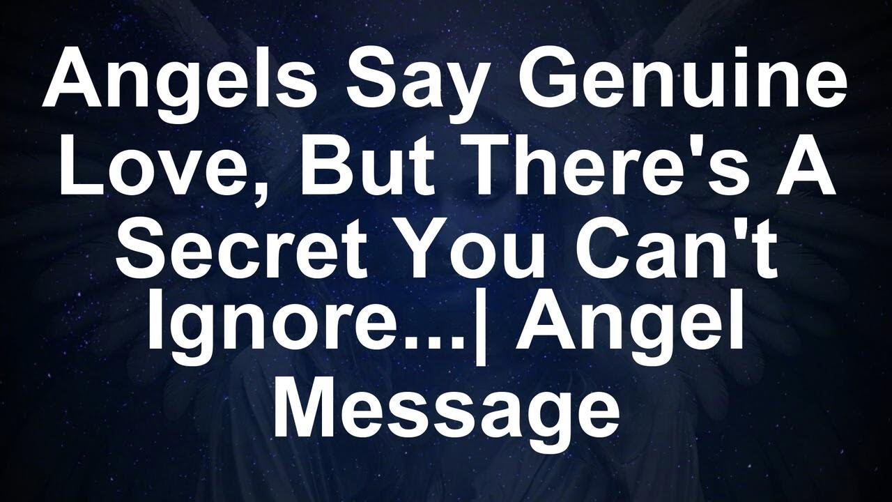 Angel Message For Today | Urgent Angel Alert: Genuine Love Holds a ...