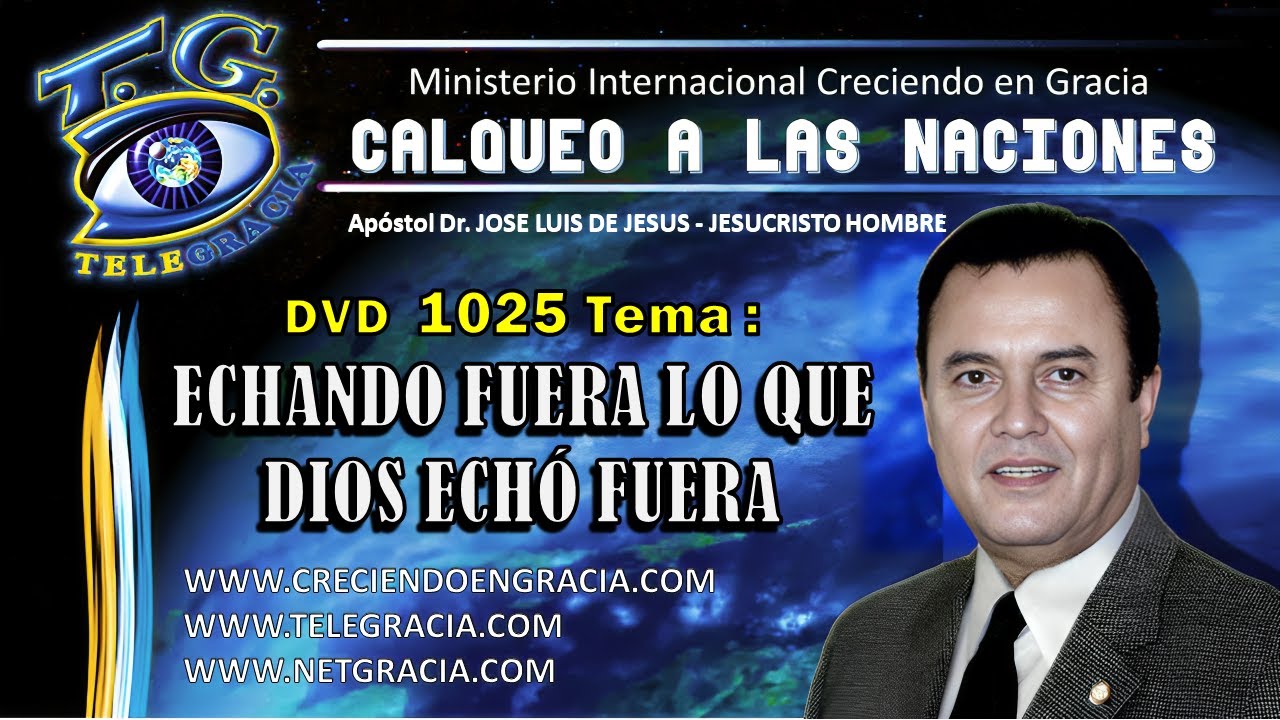 DVD 1025 CALQUEO ECHANDO FUERA LO QUE DIOS ECHO FUERA aclara Jesucristo ...