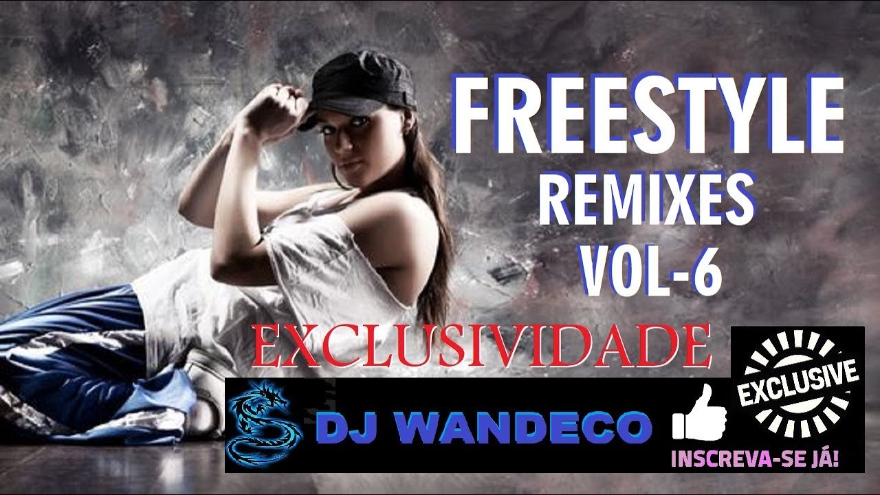 FREESTYLE REMIXES VOL-6 EXCLUSIVAS DJ WANDECO - YouTube
