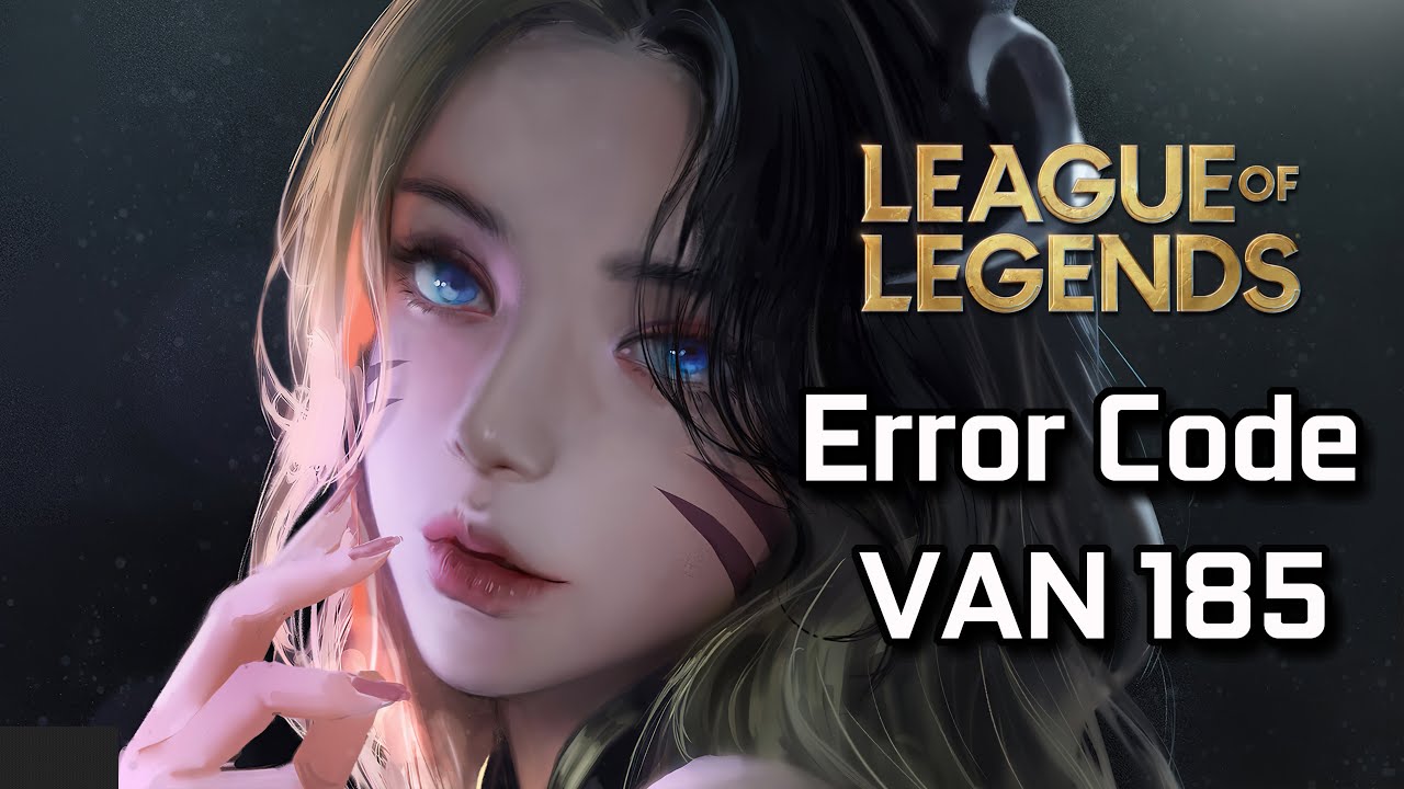 How To Fix League of Legends Vanguard Error Code: VAN 185 [NEW 2025] - YouTube