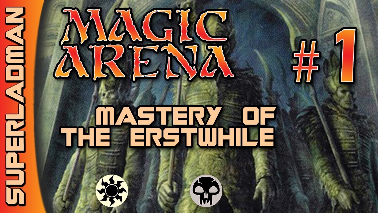 Mastery Of The Erstwhile #1 | BO3 Standard [ Magic Arena ] - YouTube