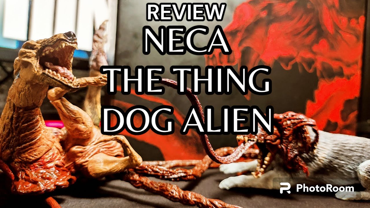 รีวิว NECA THE THING dog alien action figure งานฟิกเกอร์สุดสยองจากหนัง ...
