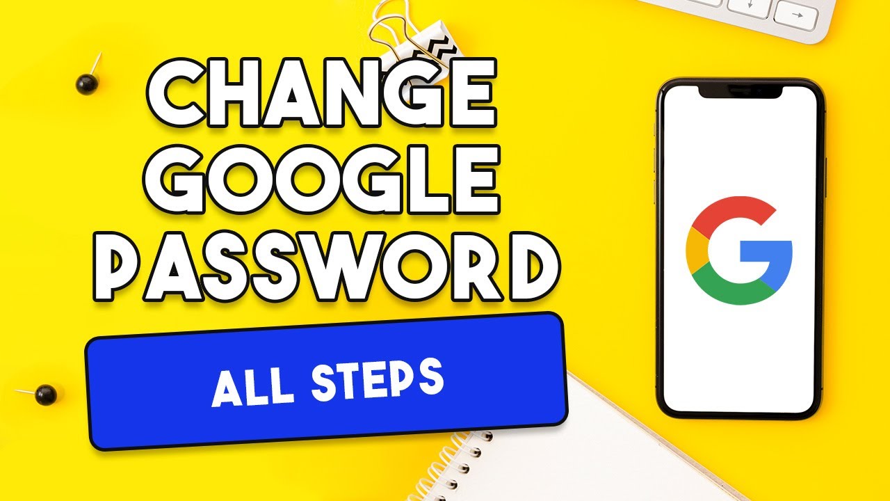 How To Change Your Google Password [ALL STEPS] - YouTube