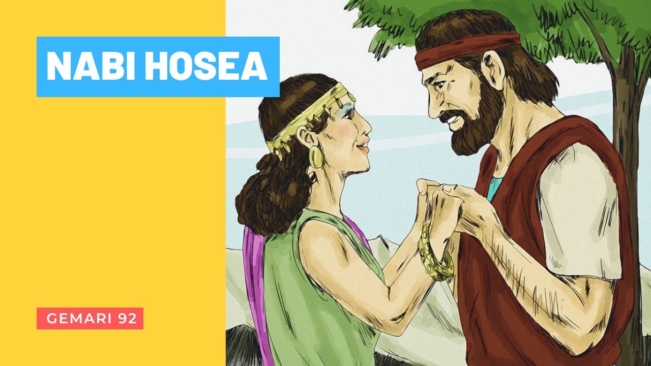 NABI HOSEA DAN ISTRINYA YANG TIDAK SETIA Cerita Alkitab Sekolah
