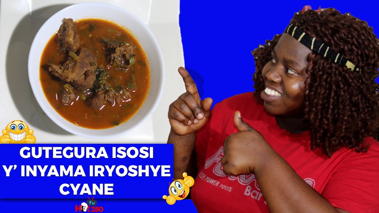 ISOSI Y'INYAMA ITETSE GUTYA NTAHANDI WAYISANGA// GUTEKA isosi y'inyama ...