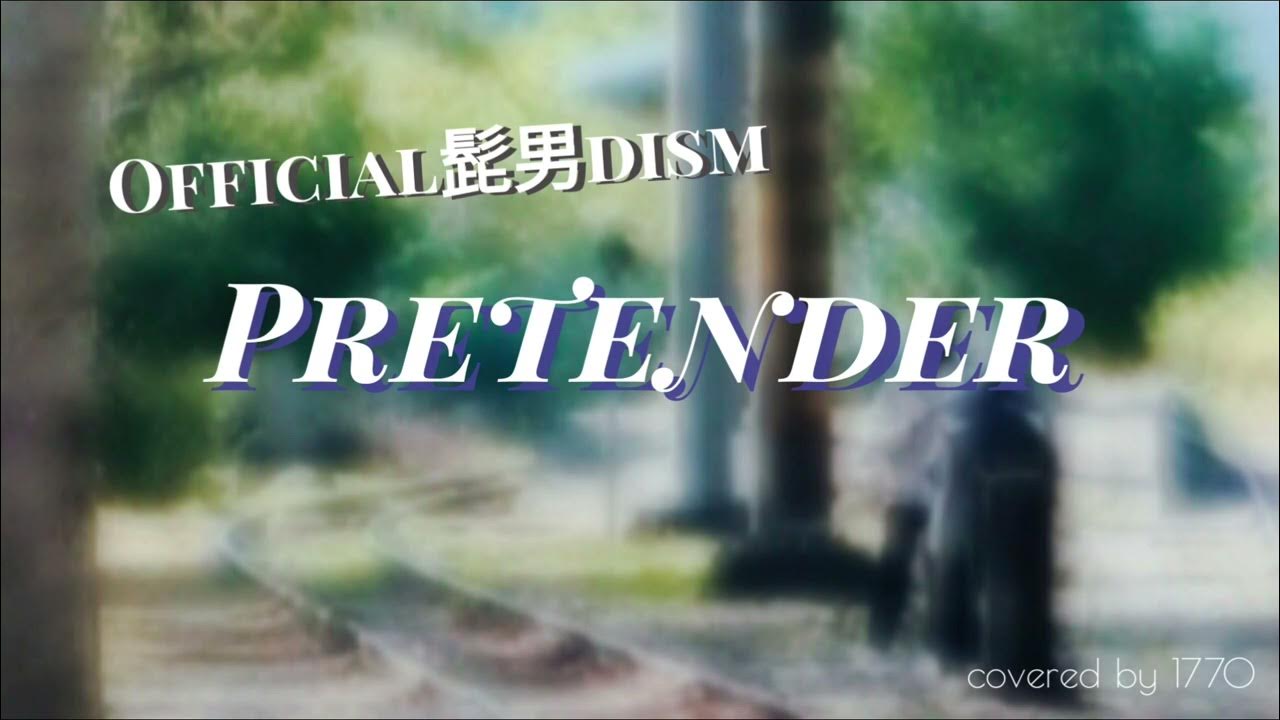 Official髭男dism / Pretender / cover - YouTube