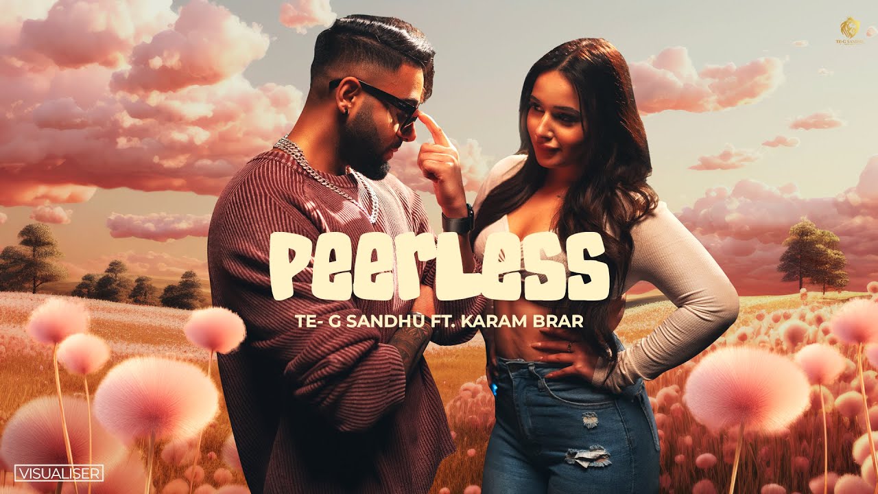 PEERLESS (Official Visualizer) Te-G Sandhu | Karam Brar | Karan Thabal ...