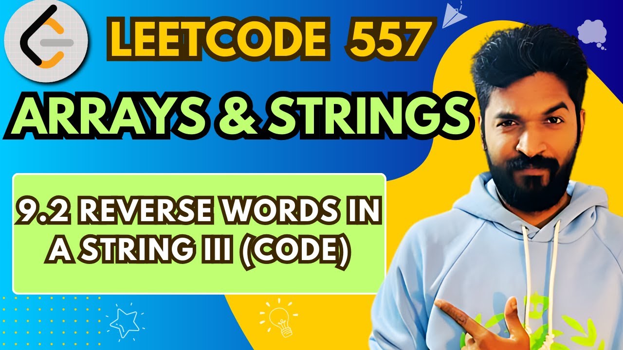557.2 Reverse Words in a String III (Code) | #9 | Array And String Playlist | #leetcode #dsa ...