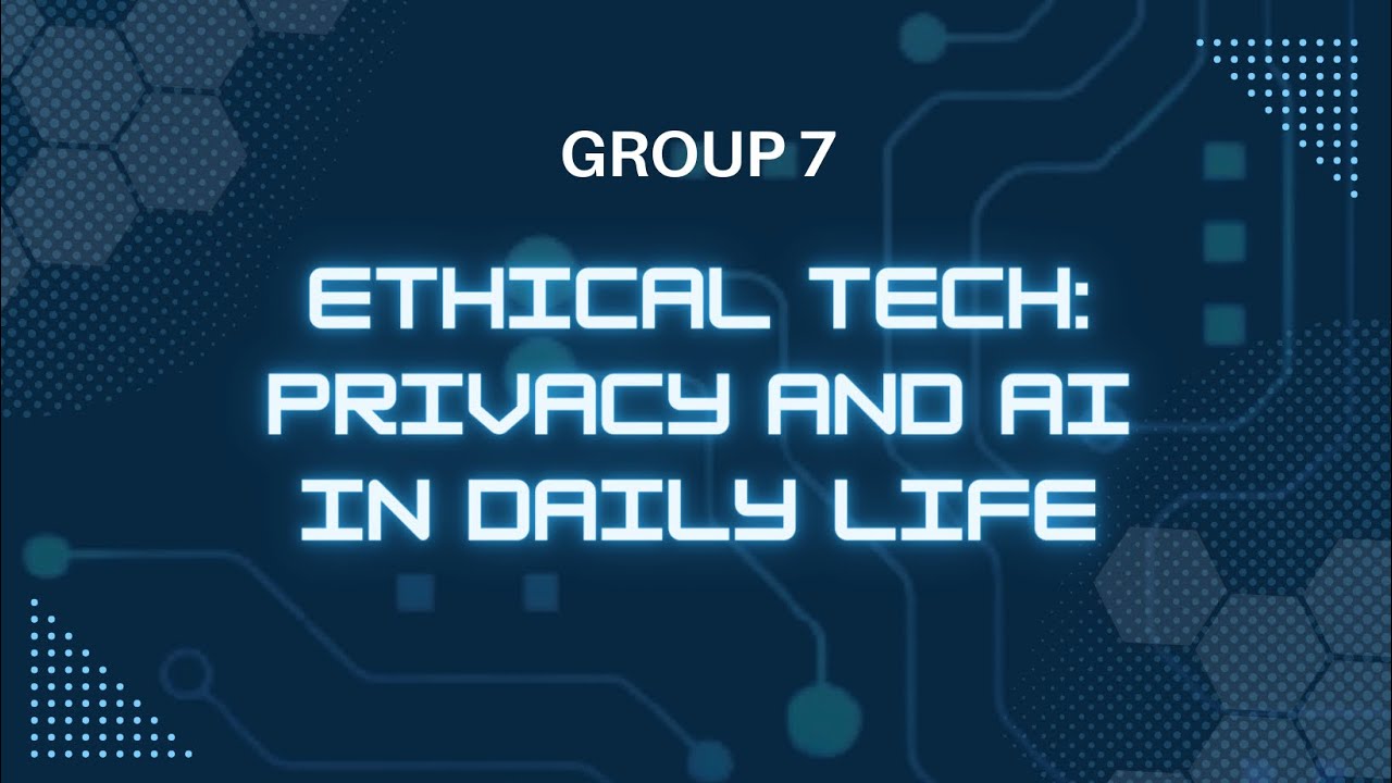 Group 7 Ethical Technology - YouTube