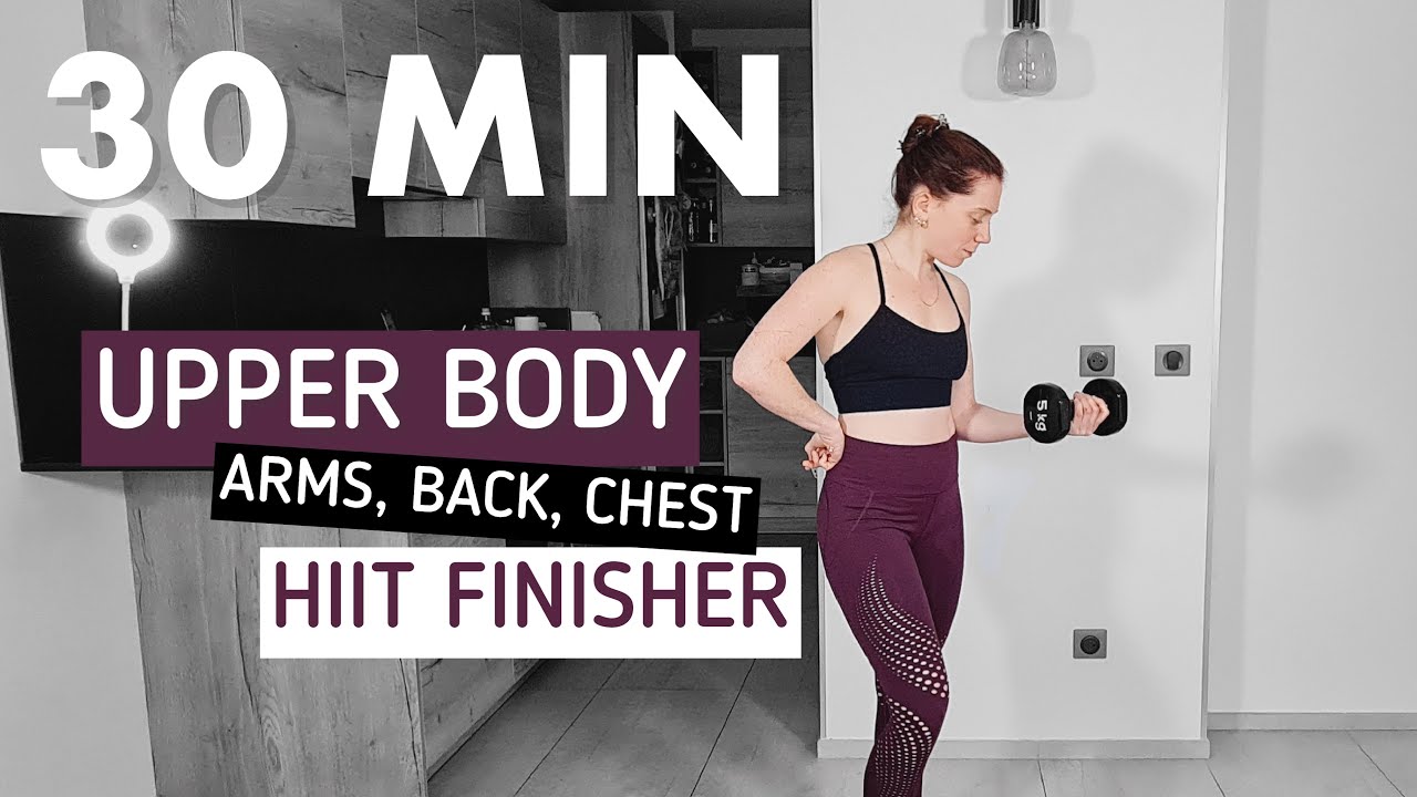 30 MIN DUMBBELL UPPER BODY & HIIT | Back, Chest & Arms + Cardio ...