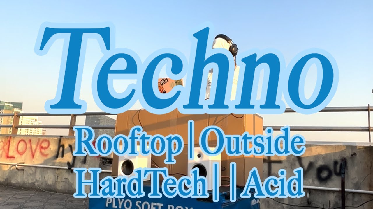 Techno｜Rooftop｜HardTech｜Outside｜Acid - YouTube