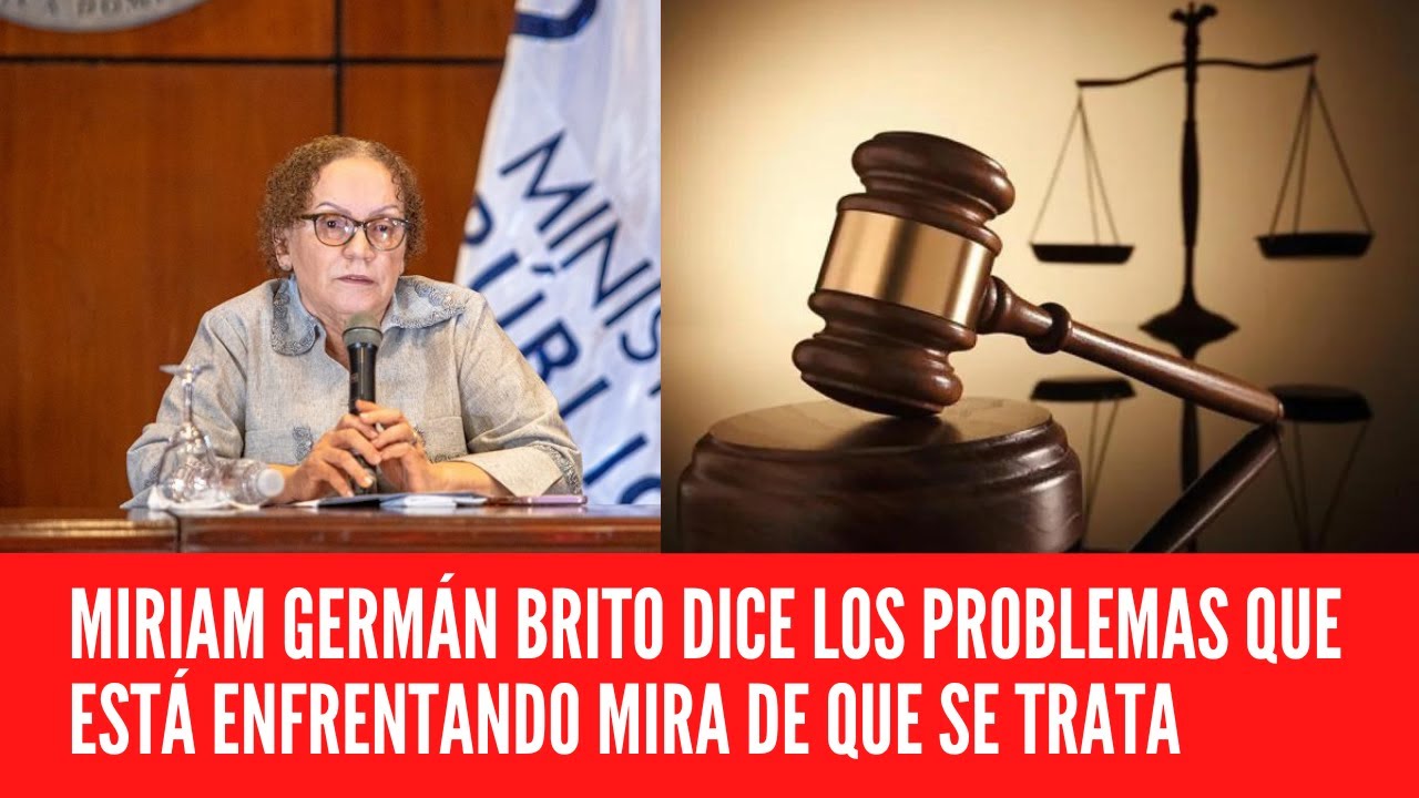 MIRIAM GERMÁN BRITO DICE LOS PROBLEMAS QUE ESTÁ ENFRENTANDO MIRA DE QUE ...