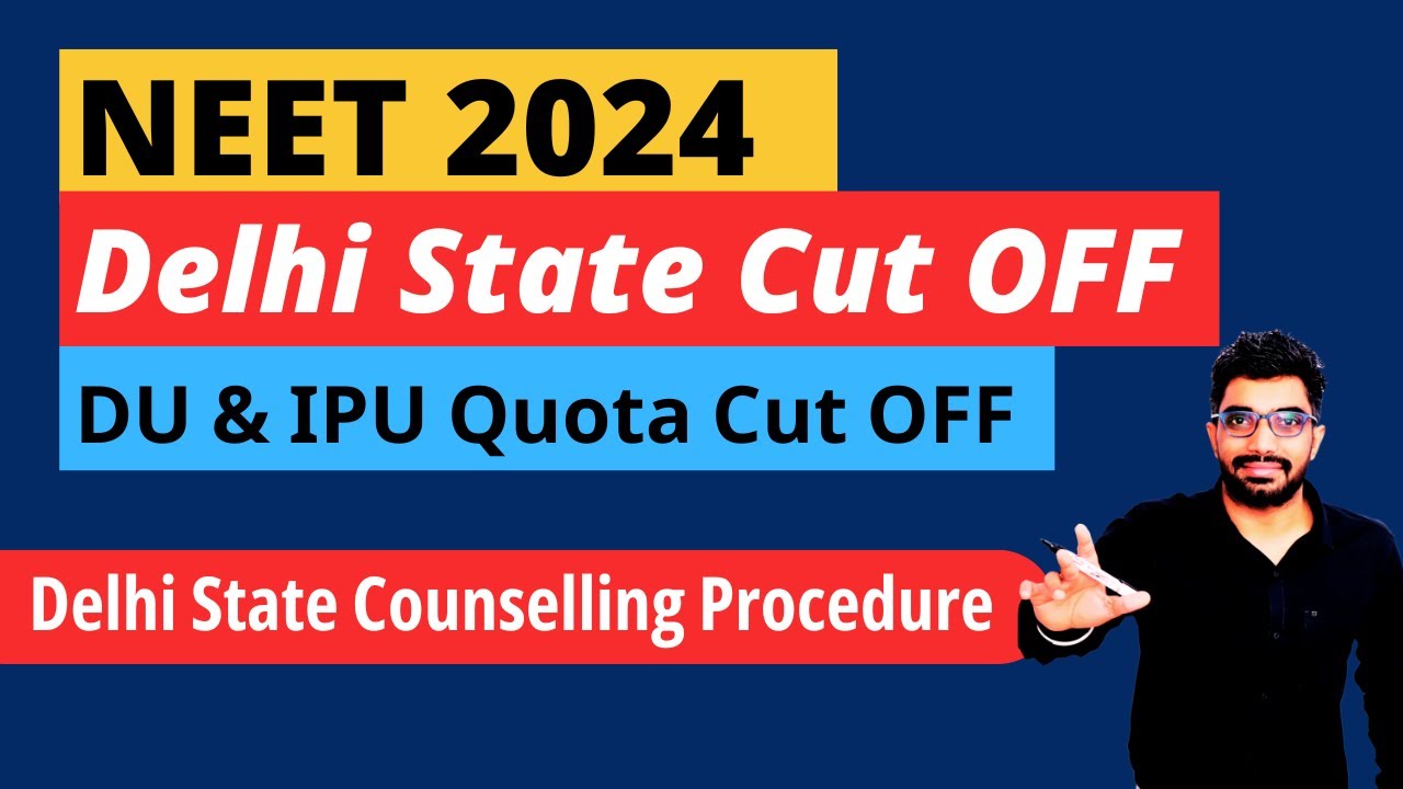 Delhi State Quota Cut OFF in NEET 2024 | DU & IPU Quota Counselling ...