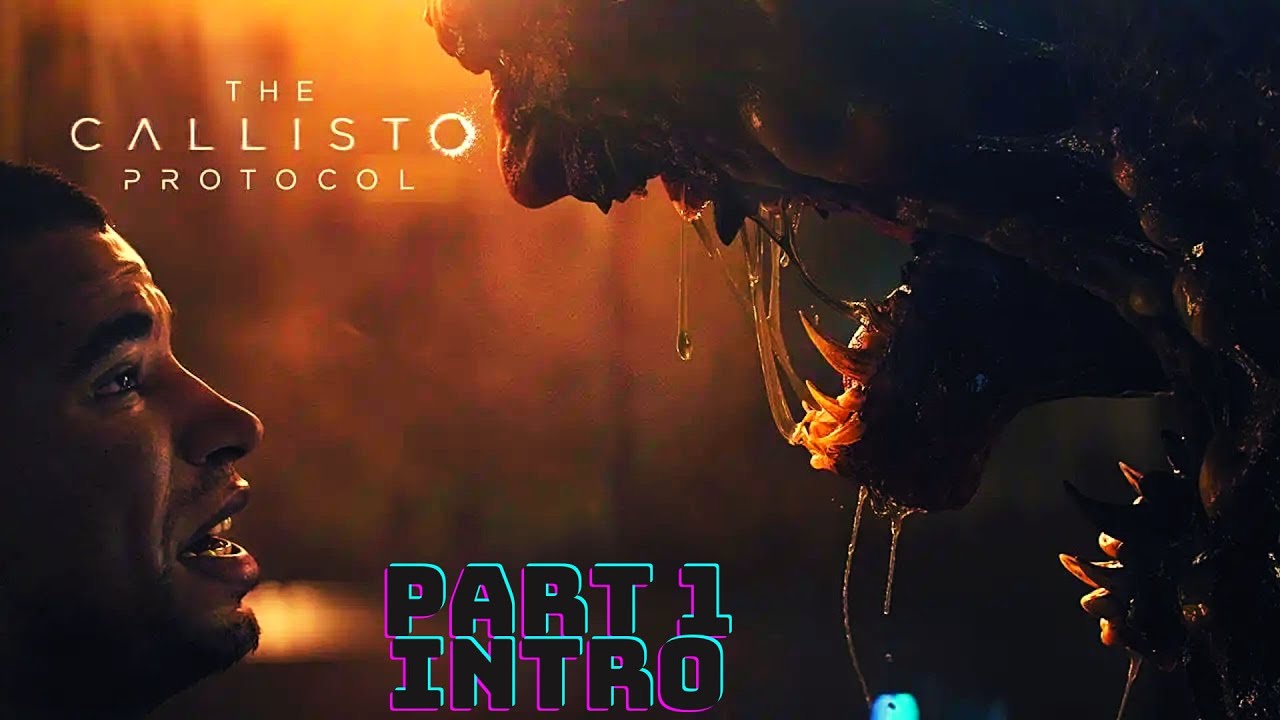 THE CALISTO PROTOCOL [GAMEPLAY] INTRO PART 1 - YouTube