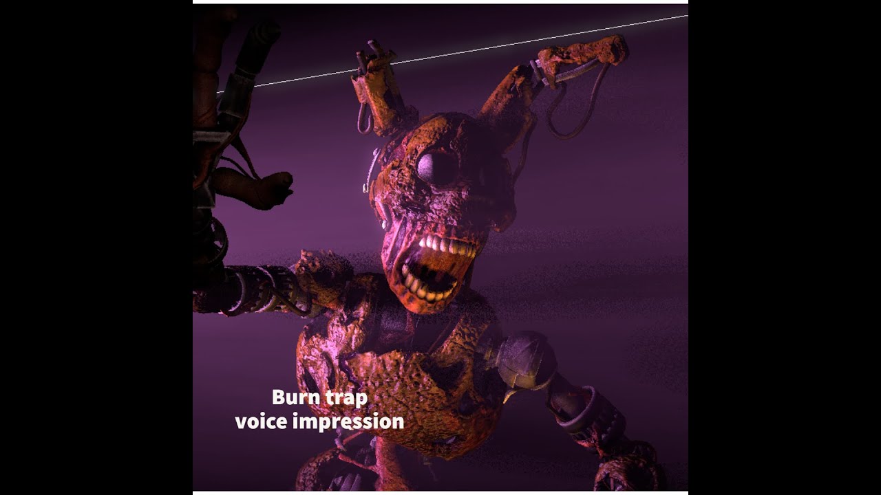 Burn Trap Fan made Voice Lines (FNAF) - YouTube