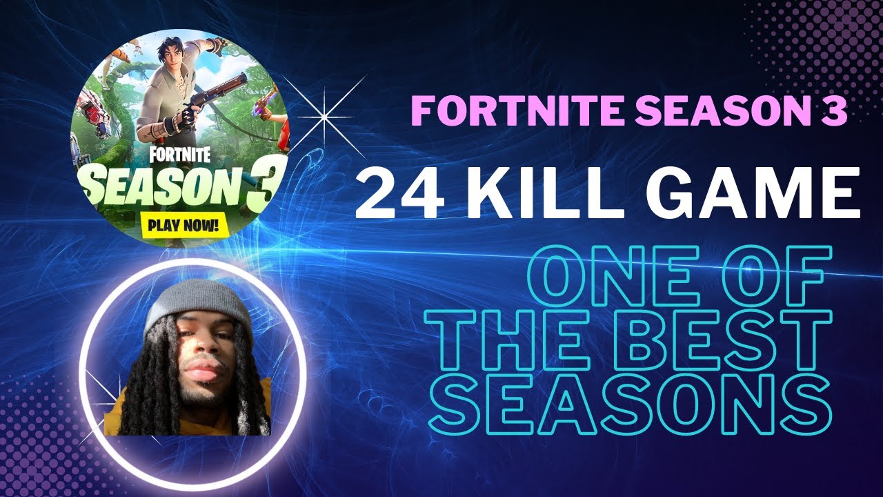Will This Season Go Down As One Of Fortnite’s best seasons? 24 Kill ...