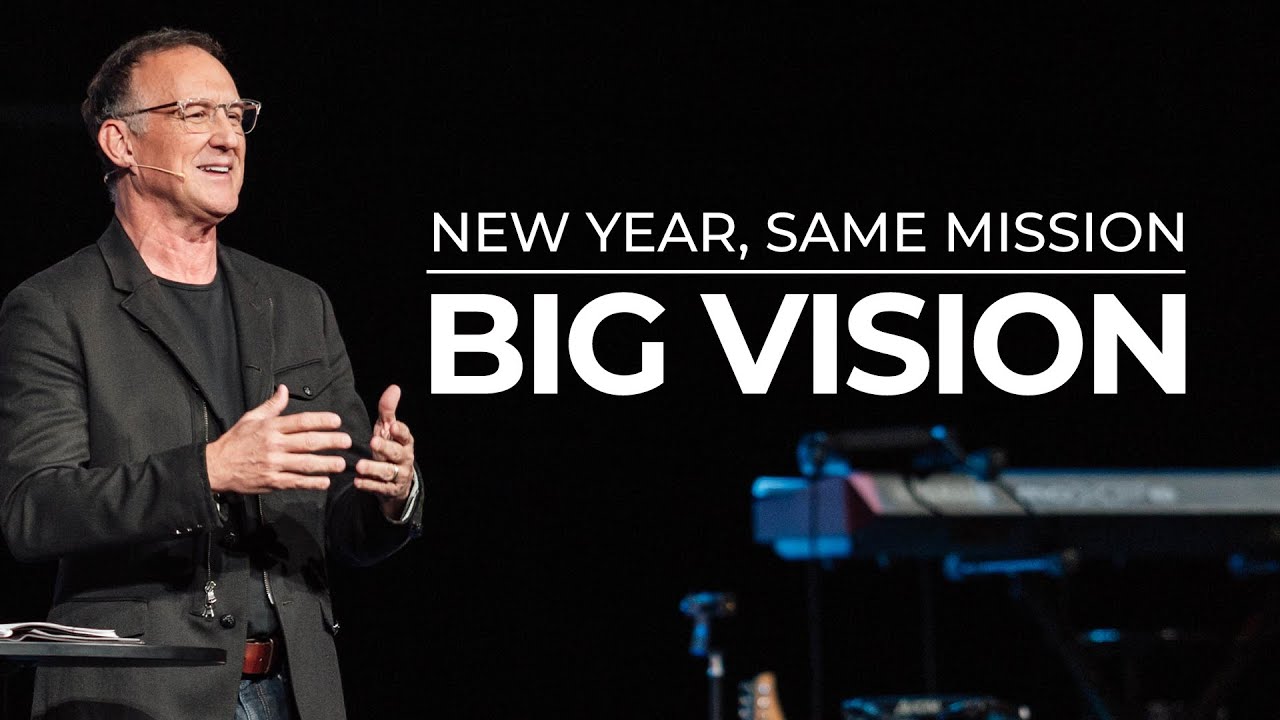 New Year, Same Mission: Big Vision // Randy Phillips - YouTube