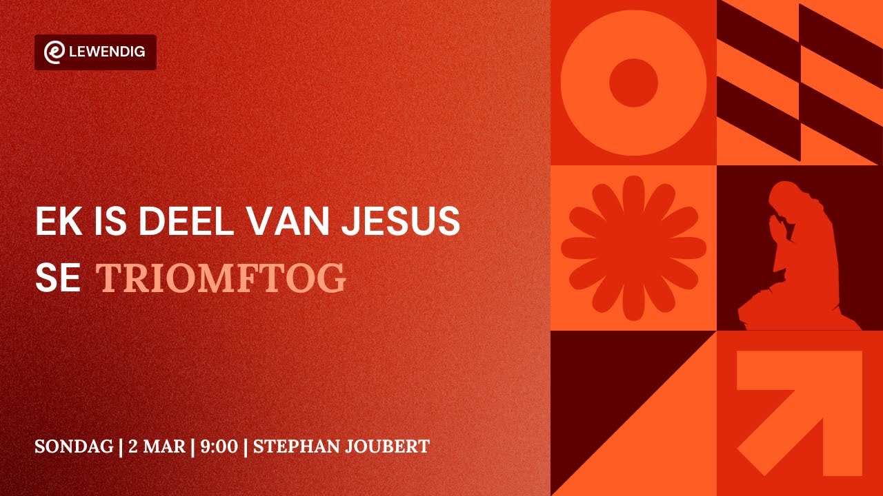 Ek is deel van Jesus se Triomftog [2 Maart 2025] - YouTube