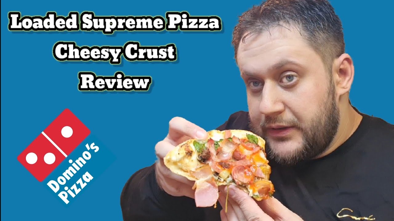 Domino's Pizza Loaded Supreme With Cheesy Crust - YouTube