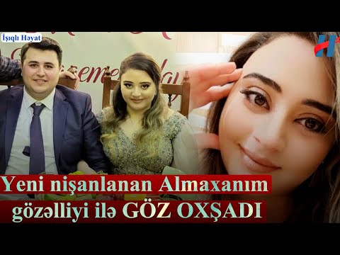Yeni nişanlanan Almaxanım gözəlliyi ilə GÖZ OXŞADI