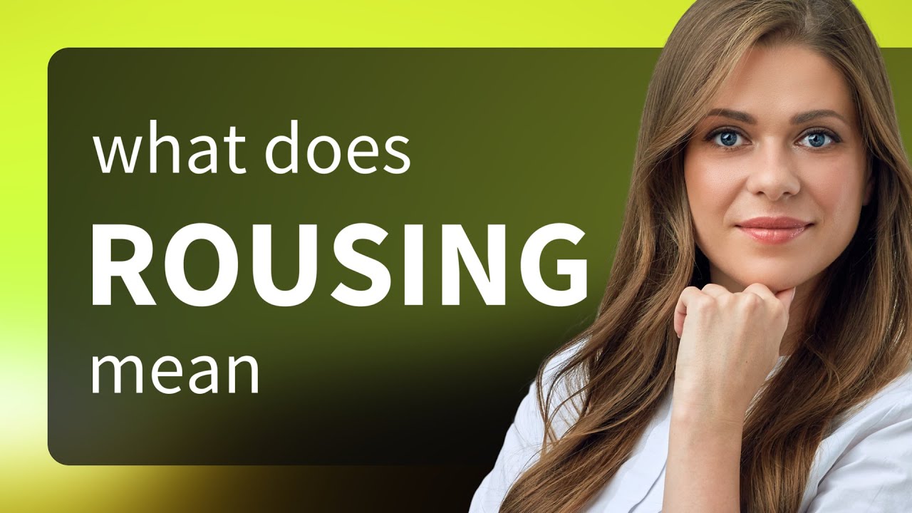 Rousing — ROUSING meaning - YouTube