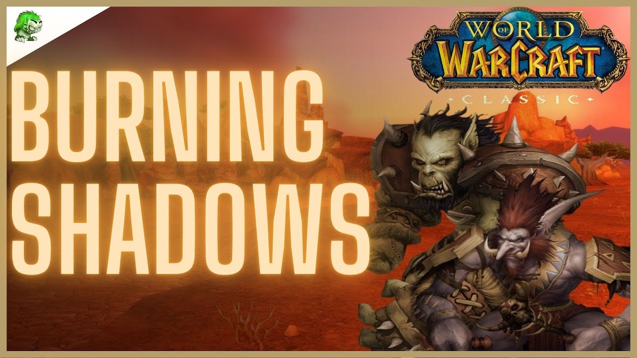 WoW Classic Burning Shadows - YouTube