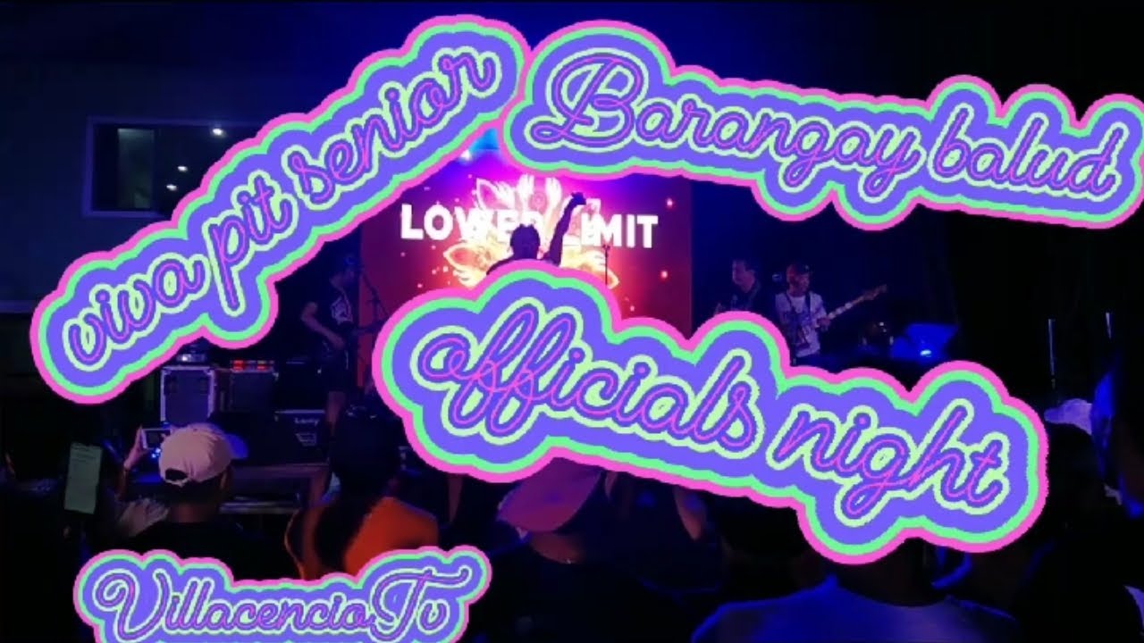 Viva pit senior,Barangay balud officials nights#viva pit senior# ...