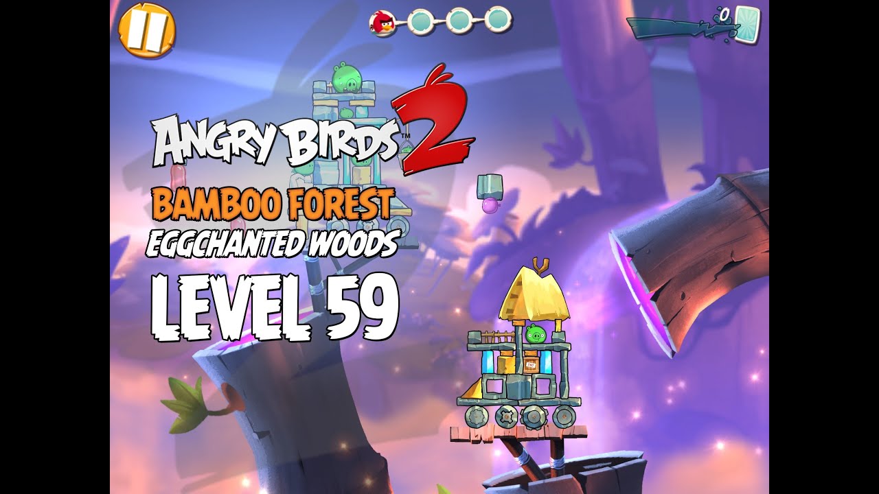 Angry Birds 2 Level 59 Bamboo Forest Eggchanted Woods 3 Star ...